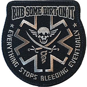 Rub Some Dirt On It Medic, EMS, EMT, Paramedic - Embroidered Morale Patch (Black)