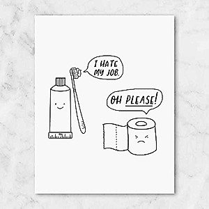 Funny Bathroom Wall Decor Bathroom Signs I Hate My Job Oh Please Funny Toilet Prints Bathroom Art Print Decor (8X10 INCH)