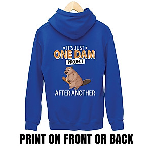 Beaver Fan Gift Idea Hoodie for Humor Lovers Just One Dam Project After Another Black and Muticolor Unisex Hoodie