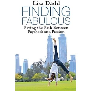 Finding Fabulous: Paving the Path between Paycheck and Passion