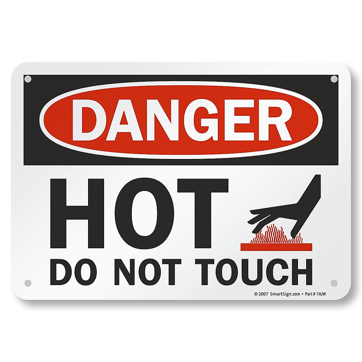 SmartSign-U9-1787-NA "Danger - Hot, Do Not Touch" Sign | 7" x 10" Aluminum , Black/Red on White