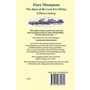 Flora Thompson: The Story of the "Lark Rise" Writer
