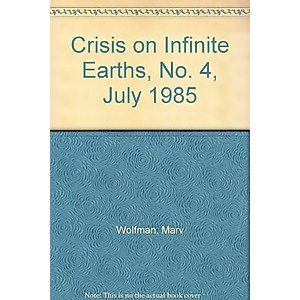 Crisis on Infinite Earths, No. 4, July 1985