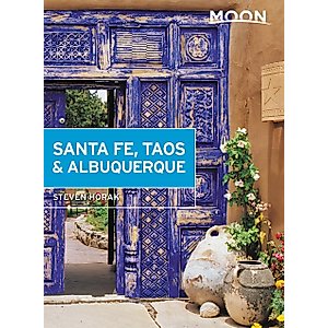 Moon Santa Fe, Taos & Albuquerque (Travel Guide)