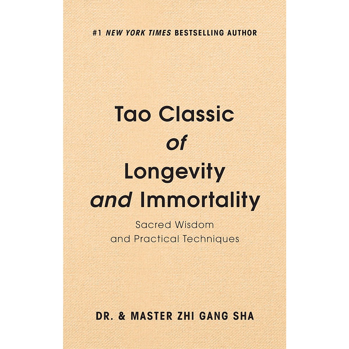 Tao Classic of Longevity and Immortality: Sacred Wisdom and Practical Techniques