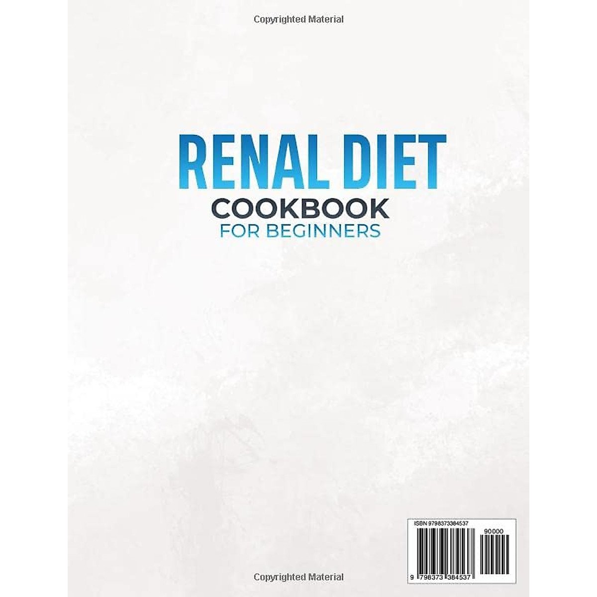 Renal Diet Cookbook for Beginners: Delicious and Low Sodium, Phosphorus, and Potassium Recipes to Handle Your Kidney Disease. 45-Day Smart Meal Plan Included