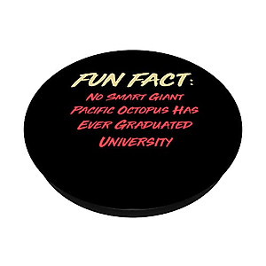 No Giant Octopus Graduated Uni Funny Animal Pun Humor PopSockets Swappable PopGrip