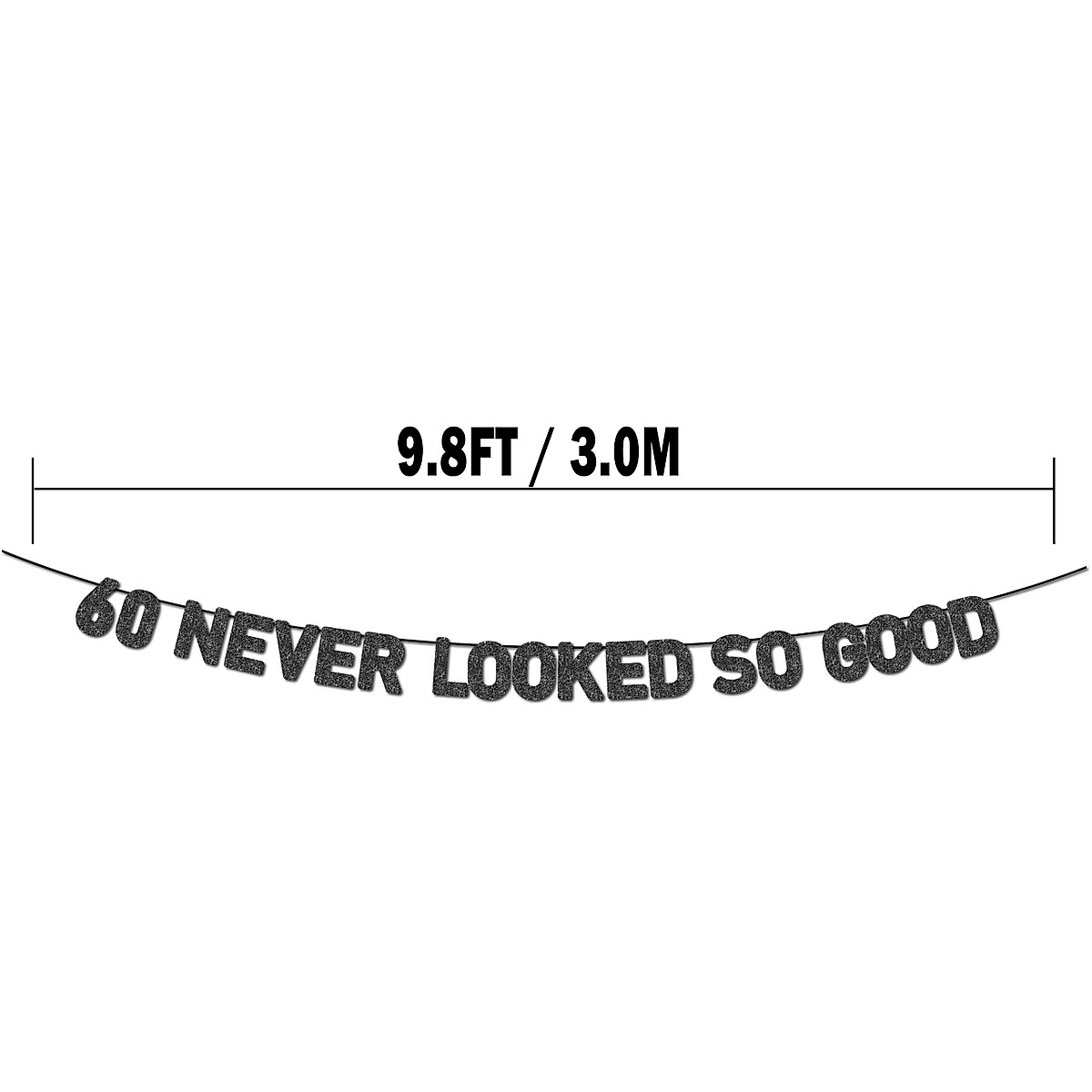 Pre-Strung 60 Never Looked So Good Banner for 60th Birthday Decorations, 60th Anniversary Decorations,60th Birthday Banner for 60th Party Decorations,Black Glitter