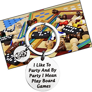 ENSIANTH Funny Board Game Gift Board Game Keychain Board Game Lover Gift I Like to Party and by Party I Mean Play Board Games (Board Game Keychain)