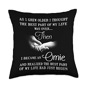 Best Part Omie Life Aug I Became Best Part of My Life Funny First Time Omie Throw Pillow, 18x18, Multicolor