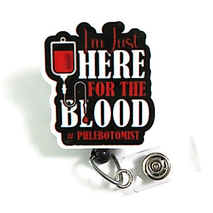 I'm Just Here for the Blood - Phlebotomist Badge Reel, Cute Phlebotomy Tech Blood Draw Retractable ID Badge Holder, Blood Donor Month, Lab Tech Badge Reel, Hematologist Gift