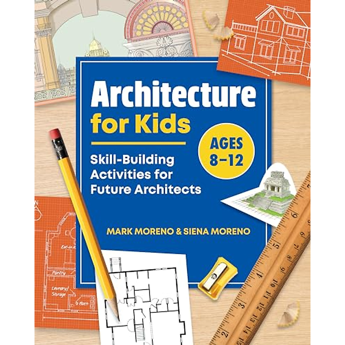 Architecture for Kids: Skill-Building Activities for Future Architects