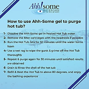 AhhSome New Hot Tub Cleaner & Purging Gel, Clean Pipes & Jets Gunk Build Up, Clear & Soften Water for Jacuzzi, Jetted Tub, Purges 400 Gallon Water Tub 12 Times (6 Oz)