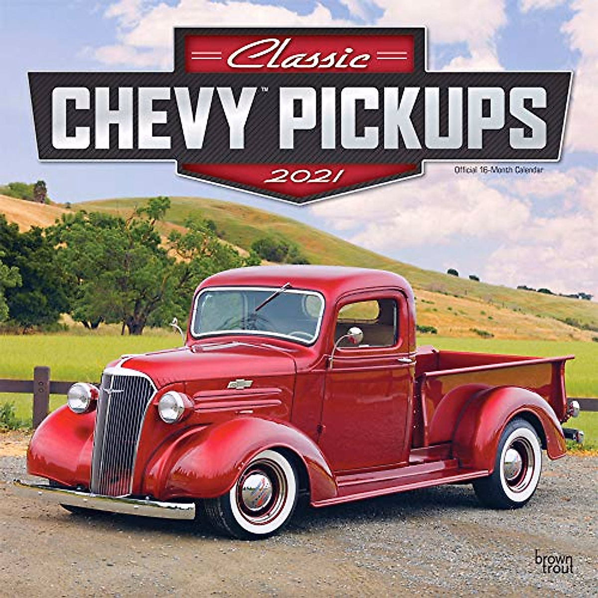 Classic Chevy Pickups 2021 Calendar: Foil Stamped Cover