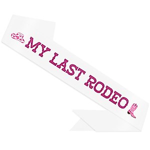 My Last Rodeo Sash - Western Cowgirl Bachelorette Party Decorations, Nashville Bride to Be, Let's Go Girl Decor, Bridal Shower Engagement Party Decorations