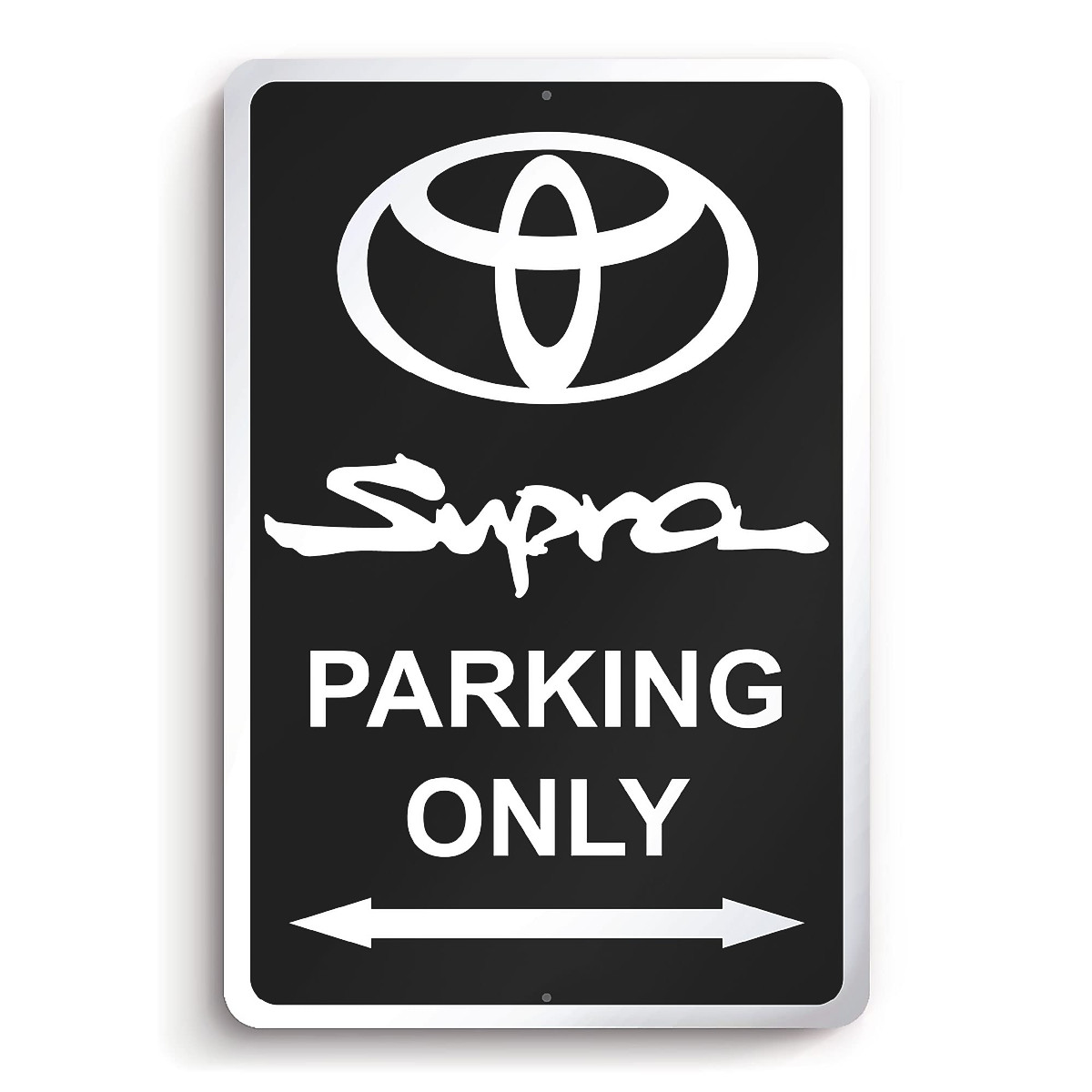 Supra Parking Only Sign with Protective Transparent Shipping Film - 8x12 Aluminum Supra Gifts for Men - Black Toyota Signs for Garage Bar Man Cave
