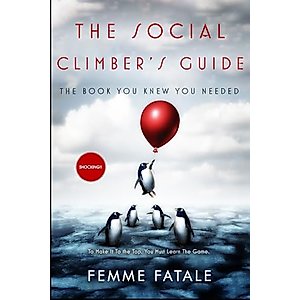 The Social Climber's Guide: The Book You Knew You Needed