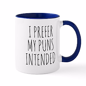 CafePress I Prefer My Puns Intended Mugs Ceramic Coffee Mug, Tea Cup 11 oz