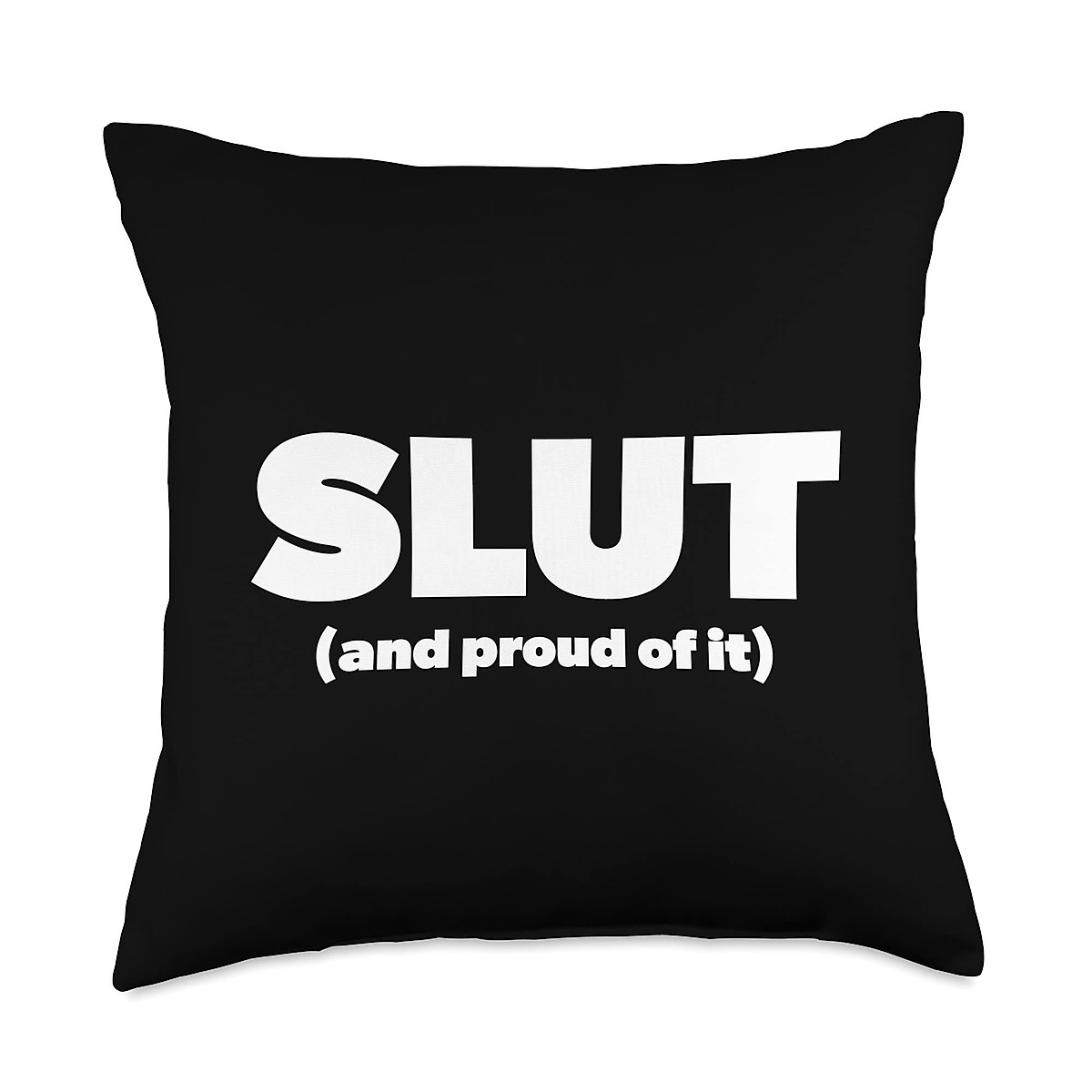 Slut And Proud Of It Ethical Slut ENM Empowered Throw Pillow
