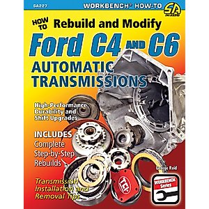 How to Rebuild & Modify Ford C4 & C6 Automatic Transmissions (Workbench Series)
