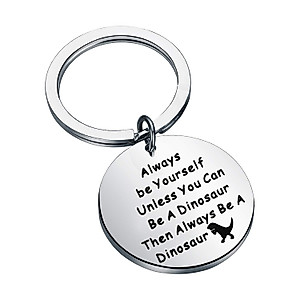 FEELMEM Dinosaur Keychain Dinosaur Gift Always Be Yourself Unless You Can Be A Dinosaur Jewelry Animal Spirit Gift (silver)