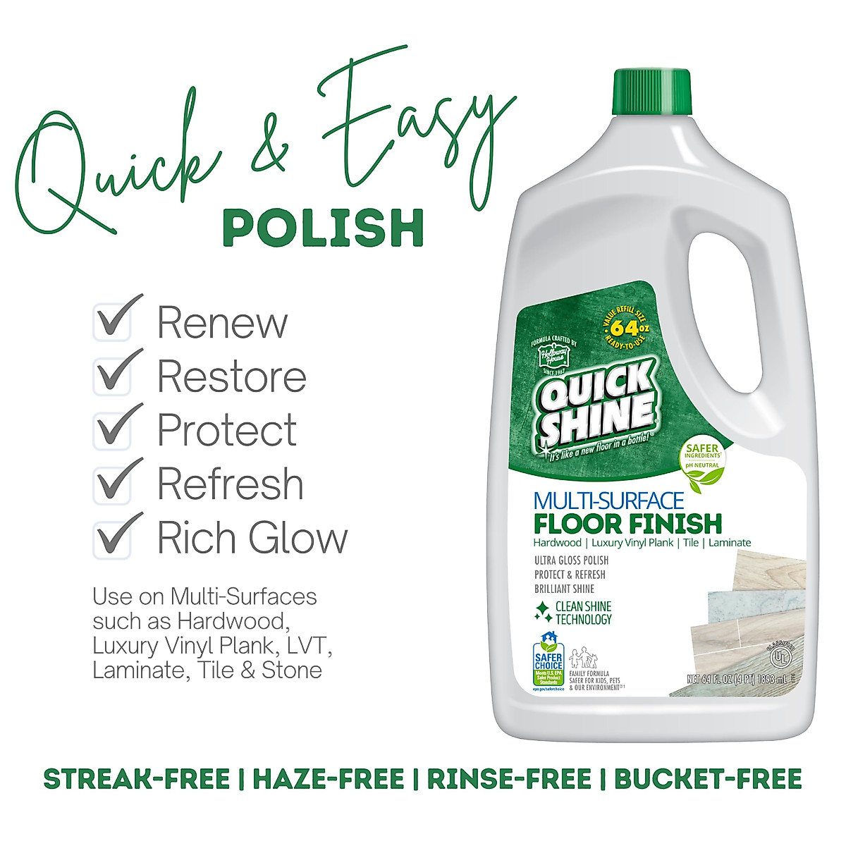 Quick Shine Multi Surface Floor Finish 64oz | Cleaner & Polish to use on Hardwood, Laminate, Luxury Vinyl Plank LVT, Tile & Stone | Safer Choice w/Clean Shine Technology | Protect-Refresh