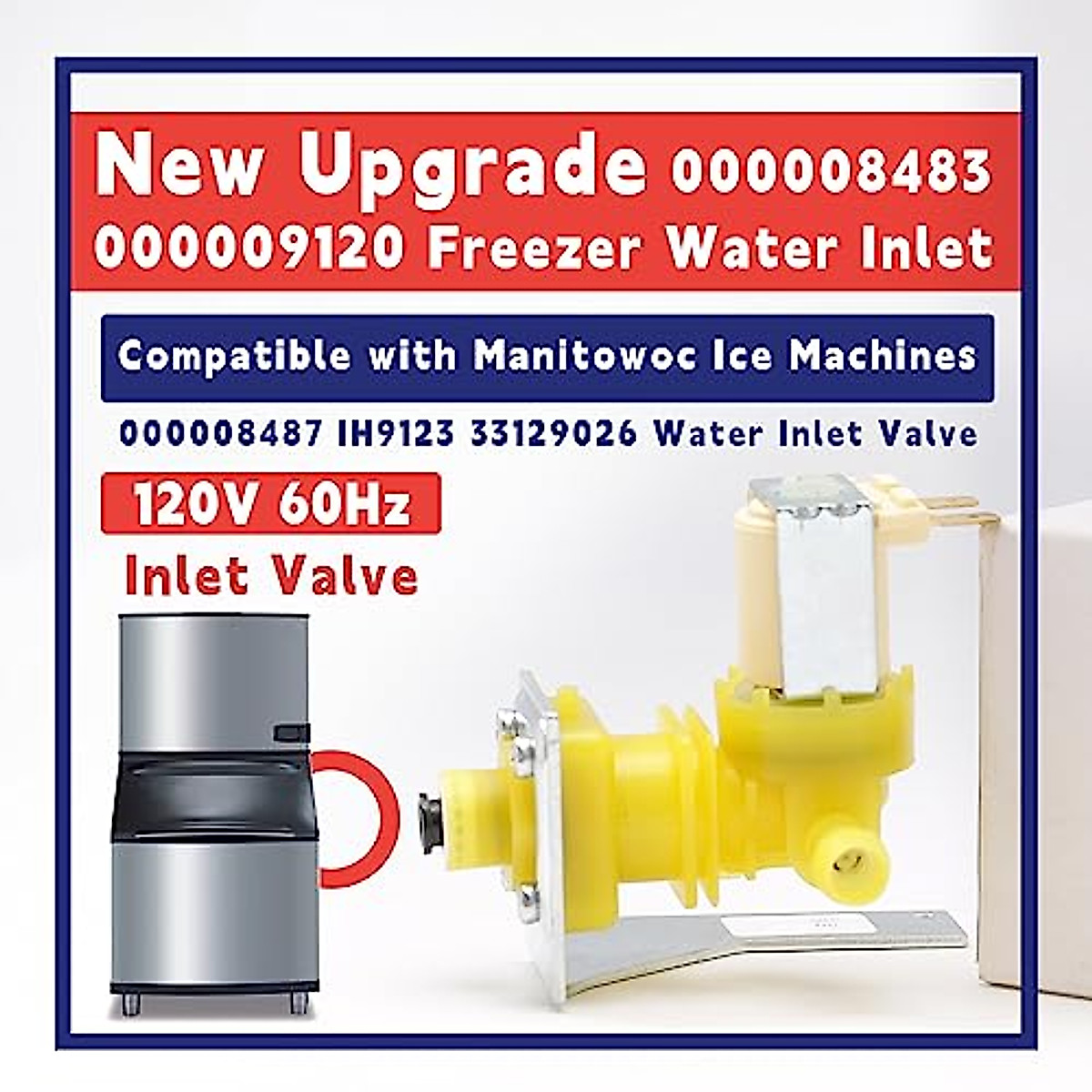 Upgrade 000008483 000009120 Freezer Water Inlet Valve, Compatible with Manitowoc Ice Machines, 000008487 IH9123 33129026 Water Inlet Valve, 120V 60Hz Inlet Valve kit