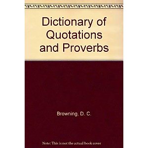 Dictionary of Quotations and Proverbs