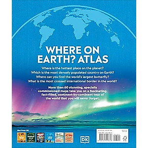 Where on Earth? Atlas: The World As You've Never Seen It Before (DK Where on Earth? Atlases)