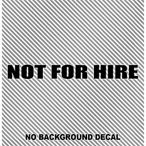 Set of 2 NOT FOR HIRE Tractor Truck Tow Commercial Van Pick up Semi Decal Sticker Graphic v2