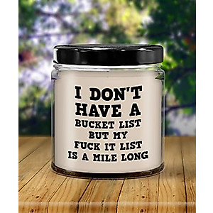 The Improper Mug I Dont Have A Bucket List Fuck It List Candle for Friends Coworker Sassy Birthday Christmas Ideas Rude Sarcastic Profanity 9 Oz. Vanilla Scented Soy W