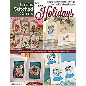 Cross Stitched Cards for the Holidays: Simply Stylish Cards and Tags for the Christmas Season (Design Originals) 40+ Charming Christmas Cards to Stitch, from the Editors of CrossStitcher Magazine