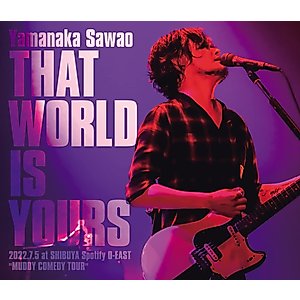 THAT WORLD IS YOURS 2022.7.5 at SHIBUYA Spotify O-EAST "MUDDY COMEDY TOUR"[Blu-ray]
