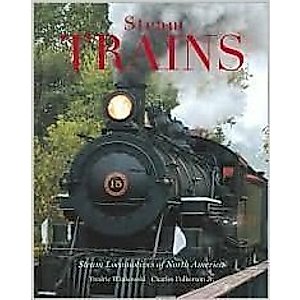 Steam Trains: Steam Locomotives of North America