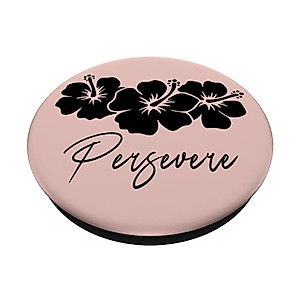 Inspirational Pale Pink Graduation Study Hibiscus Persevere PopSockets Standard PopGrip