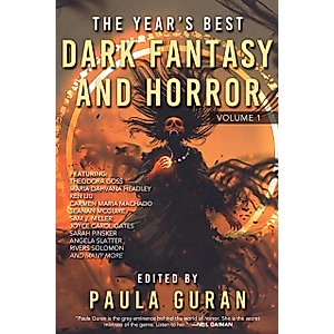 The Year's Best Dark Fantasy & Horror: Volume One