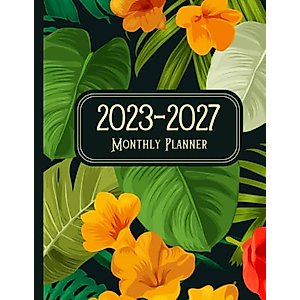 2023-2027 Monthly Planner: 5 Year Calendar Schedule Organizer Jan 2023 - Dec 2027 (60 Months) with Holidays | Exotic Cover
