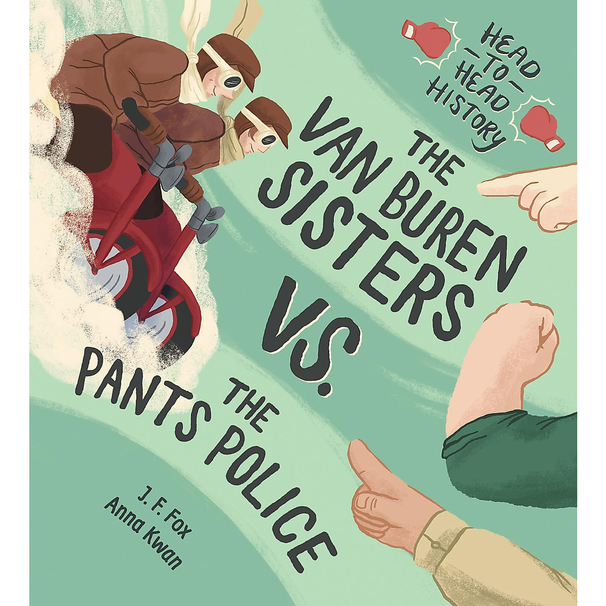 The Van Buren Sisters vs. the Pants Police (Head-to-Head History, 2)