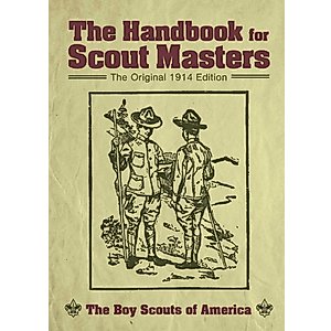 The Handbook for Scout Masters: The Original 1914 Edition