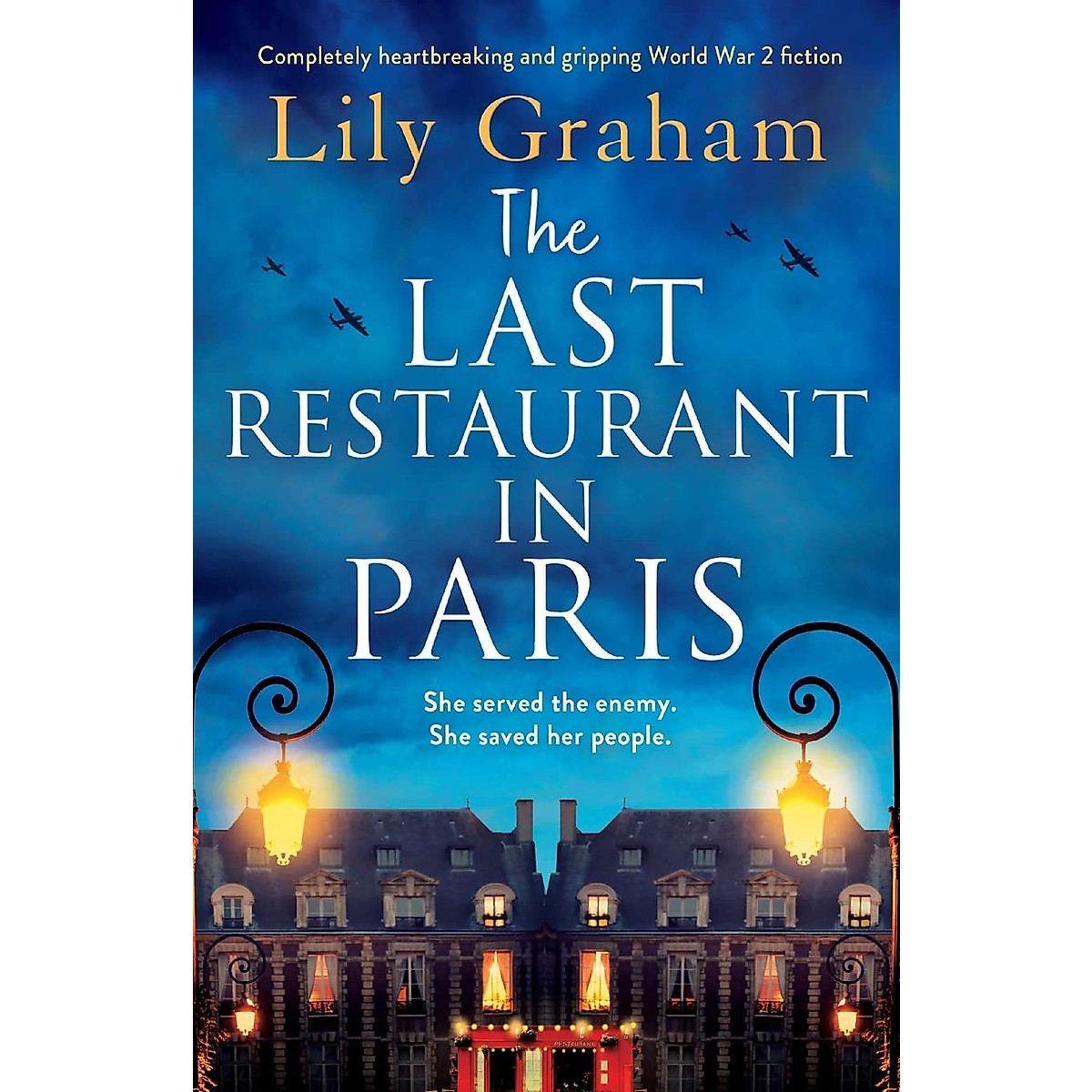 The Last Restaurant in Paris: Completely heartbreaking and gripping World War 2 fiction