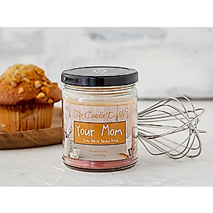 Your Mom - Oven Baked Banana Bread Scented - Funny Double Pour 6 Oz Jar Candle - 40 Hour Burn Time