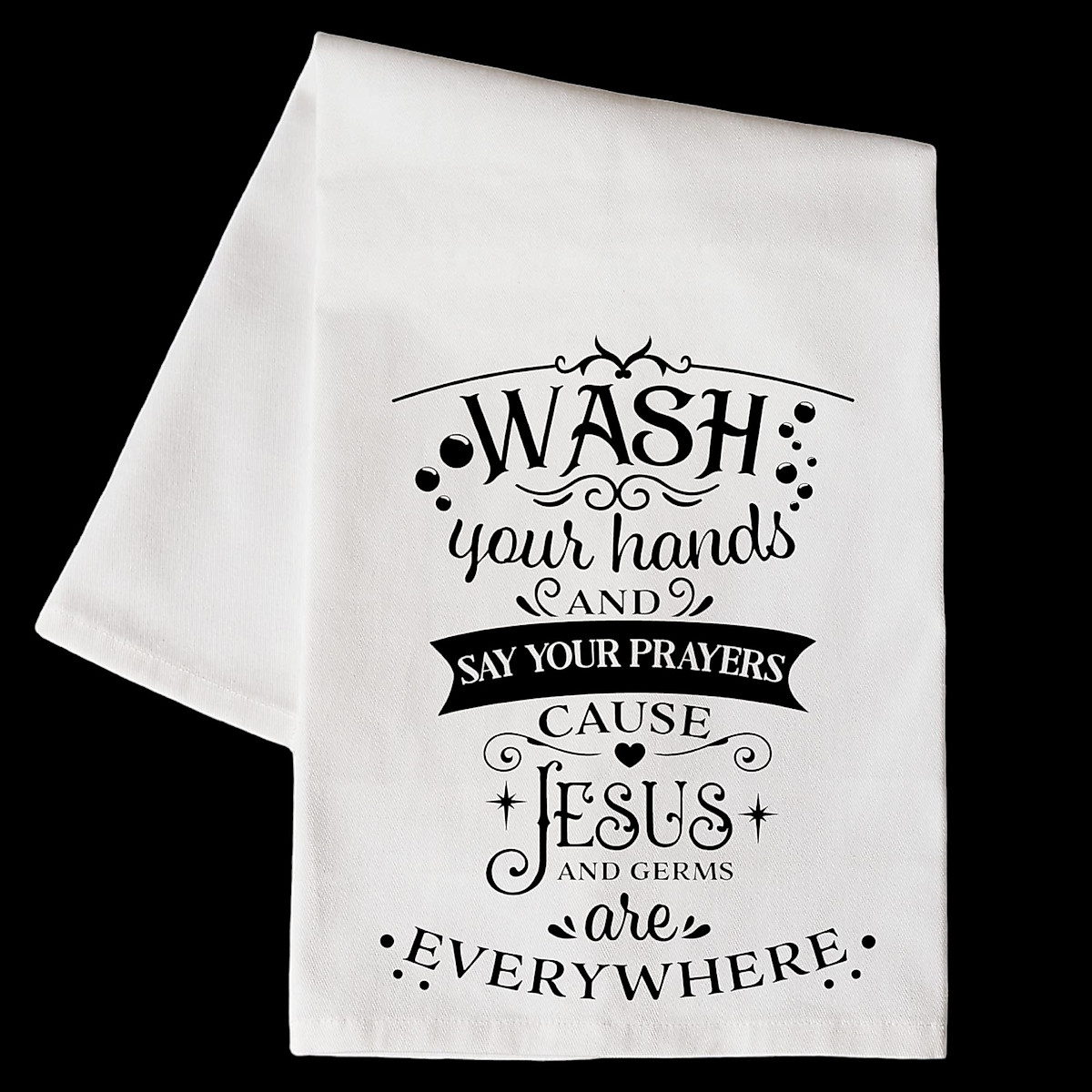 Wash Your Hands Because Jesus and Germs are Everywhere - Funny Bathroom Towel, Flour Sack Towel, Tea towel, Decorative Towel, Novelty Gift for family and friends
