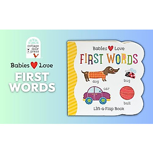 Babies Love First Words Chunky Lift-a-Flap Board Book (Babies Love)