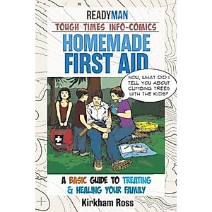 Homemade First Aid: A Basic Guide to Treating & Healing Your Family