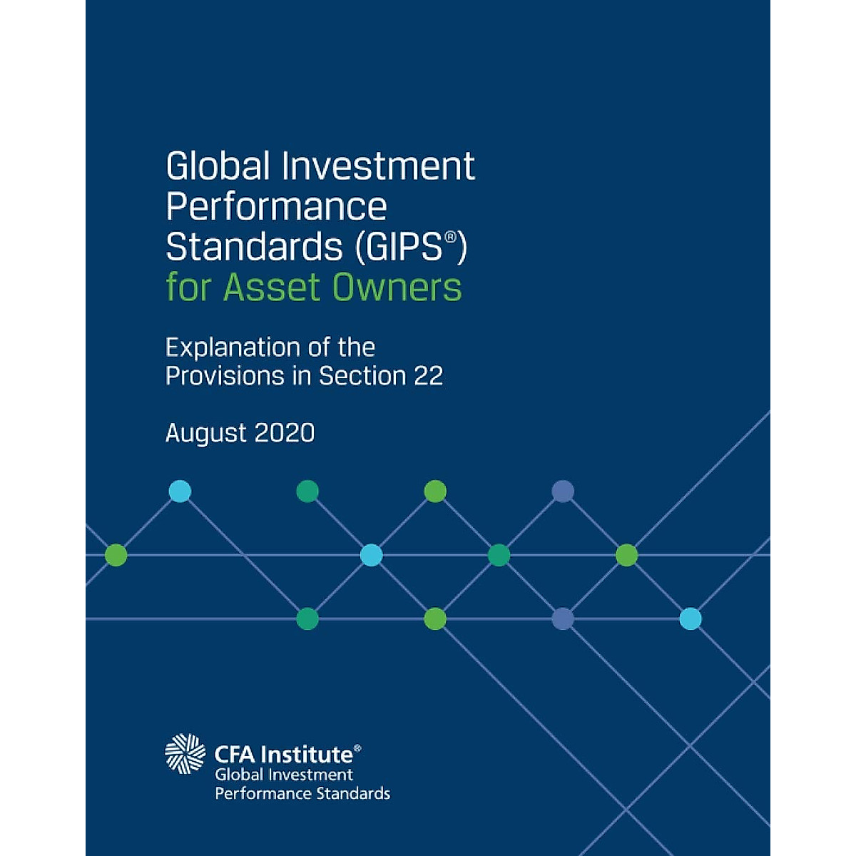 Global Investment Performance Standards (GIPS®) for Asset Owners: Explanation of the Provisions in Section 22