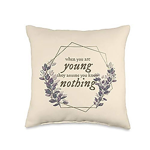 Hardays When You Are Young They Assume You Know Nothing Throw Pillow, 16x16, Multicolor