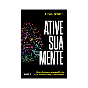 Ative sua mente: Descubra como a neurociência pode alavancar o seu crescimento……