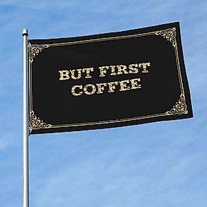 Flags For Bedroom Funny But First Coffee Flag Flags For Your Room Home Bar Accessories (Color : Colour, Size : 30X45CM)
