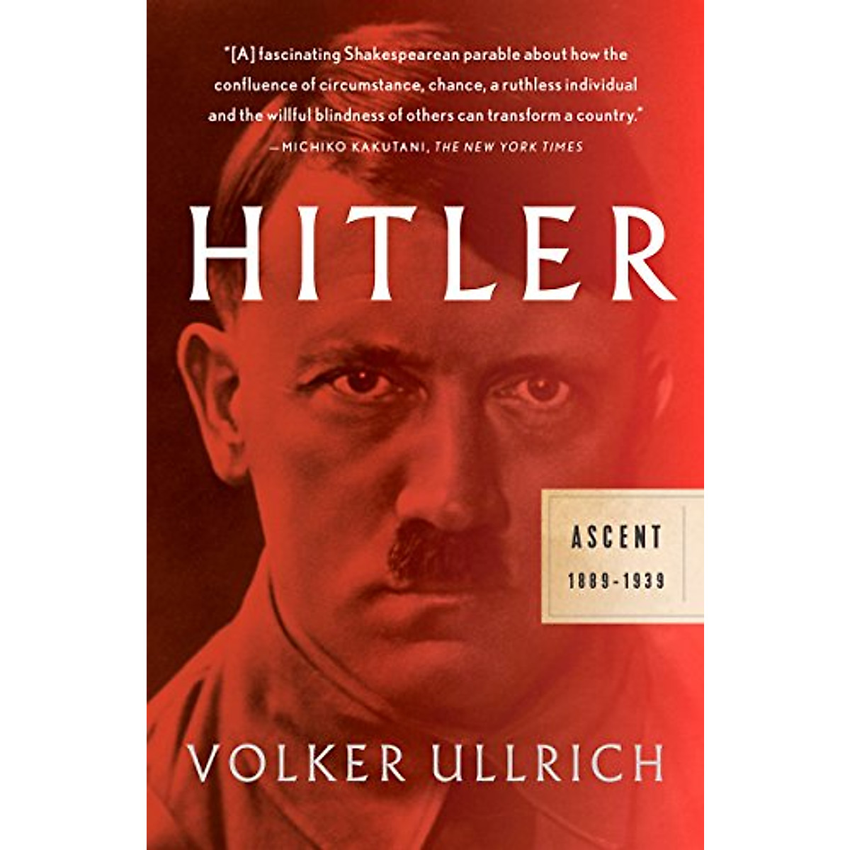 Hitler: Ascent: 1889-1939