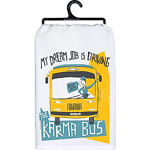 Primitives by Kathy Kitchen Towel - My Dream Job is Driving The Karma Bus